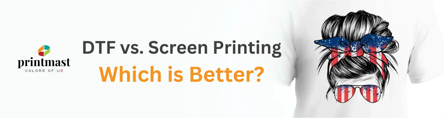 DTF vs. Screen Printing: Which is Better? - Printmast