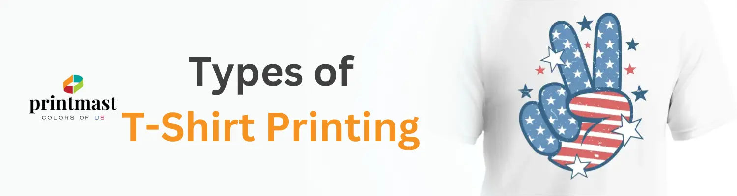 12 Most Popular Types of T-Shirt Printing - Printmast