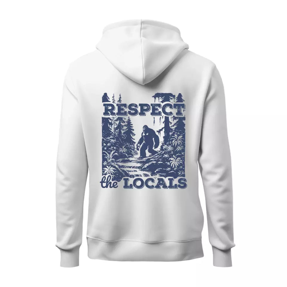 Big Foot Words on Back Hoodie - Respect The Locals – Printmast